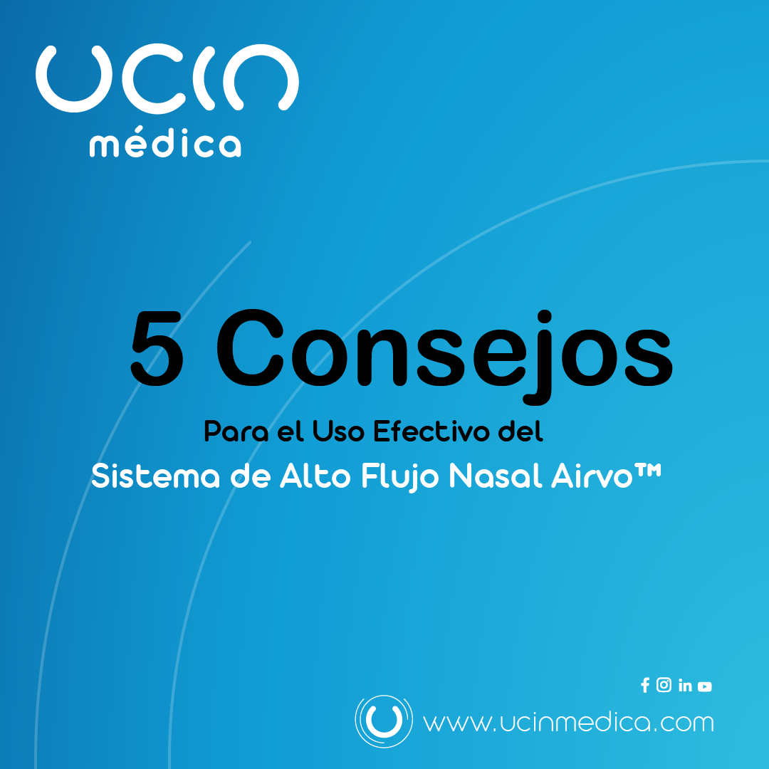 5 Consejos de para el Uso Efectivo del Sistema de Alto Flujo Nasal ...